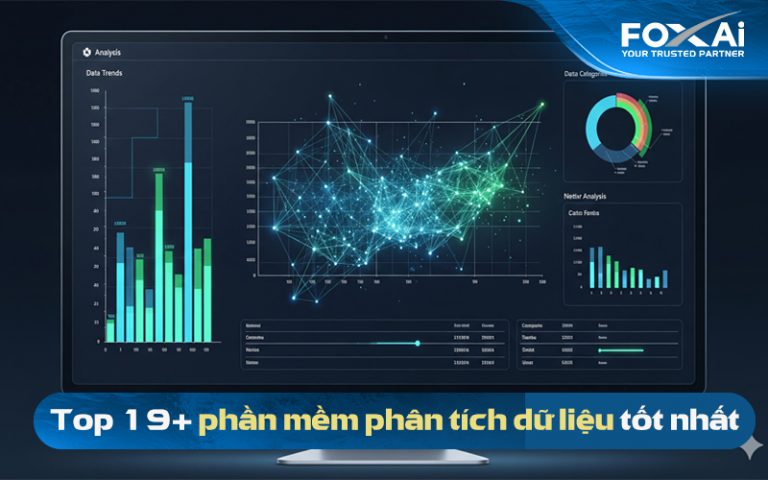 Top 19+ phần mềm phân tích dữ liệu tốt nhất - Công ty CP công nghệ FOXAI